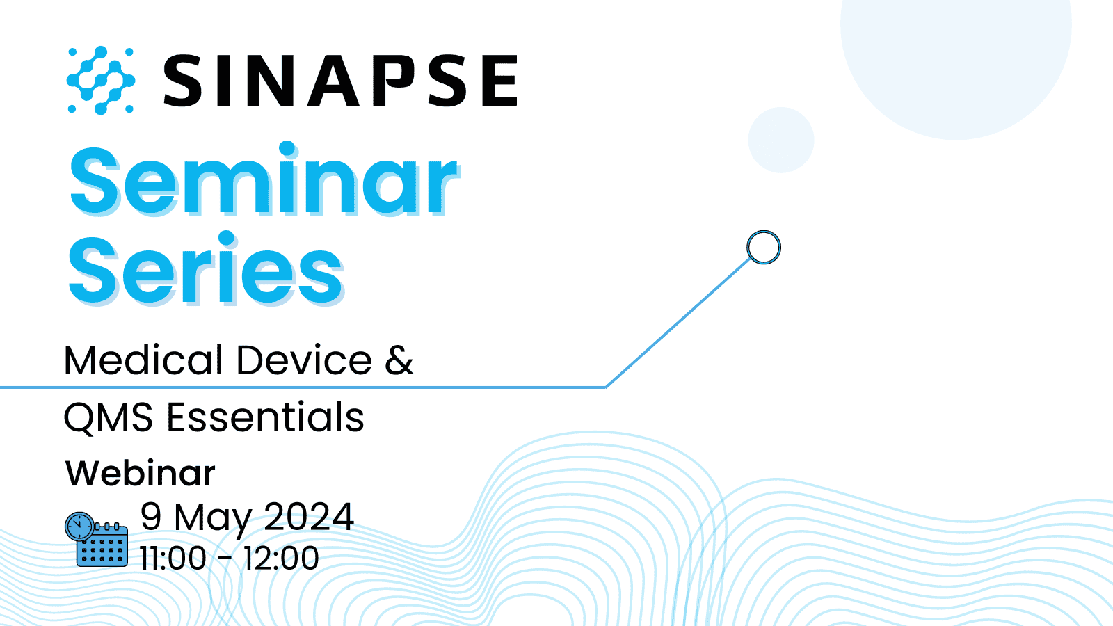 Seminar Series – Medical Device Regulation and QMS Essentials – SINAPSE